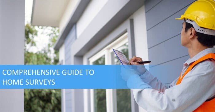 Comprehensive Guide To Home Surveys (4 Hidden Issues)